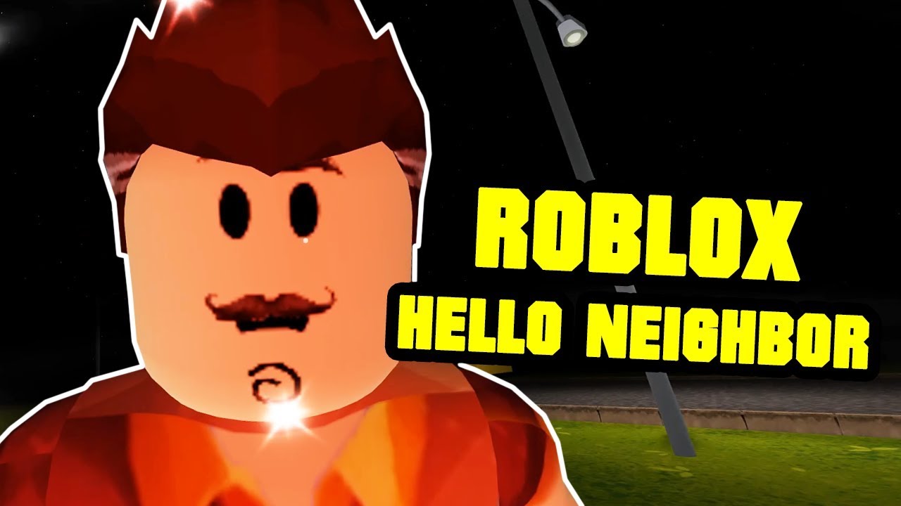 ROBLOX HELLO NEIGHBOR - Hello Neighbor - YouTube