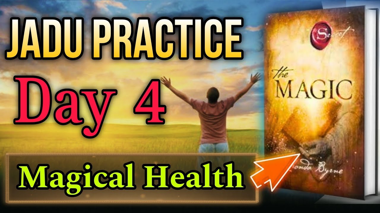 Health is Wealth || Jadu Practice Day 4 Magical Health method || Jadu Practice in hindi - YouTube
