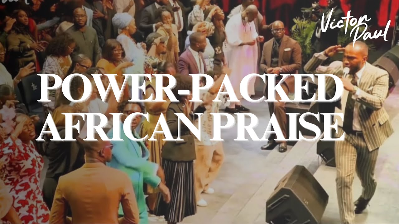 POWER-PACKED AFRICAN PRAISE @TheLOGICChurch - Victor Paul - YouTube