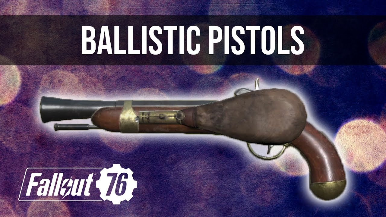 Fallout 76 Ballistic Pistols Guide - YouTube