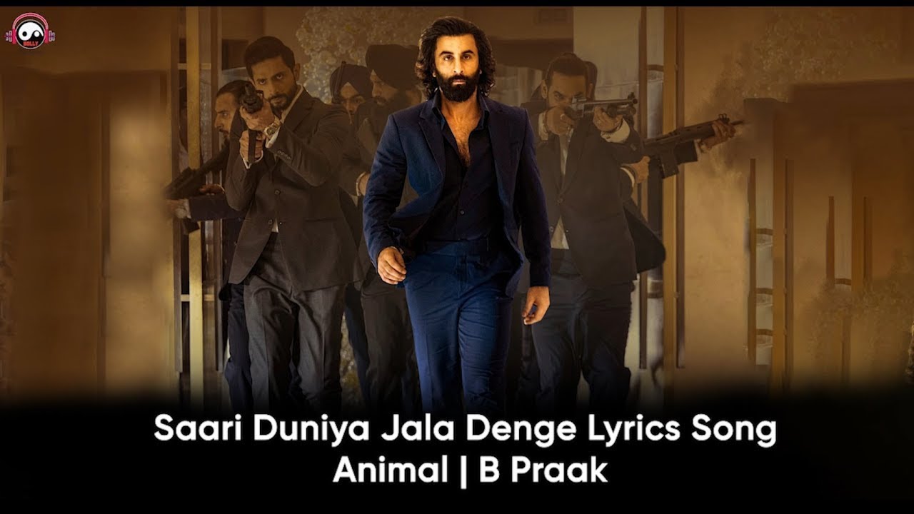 Saari Duniya Jala Denge Lyrics – B Praak - YouTube