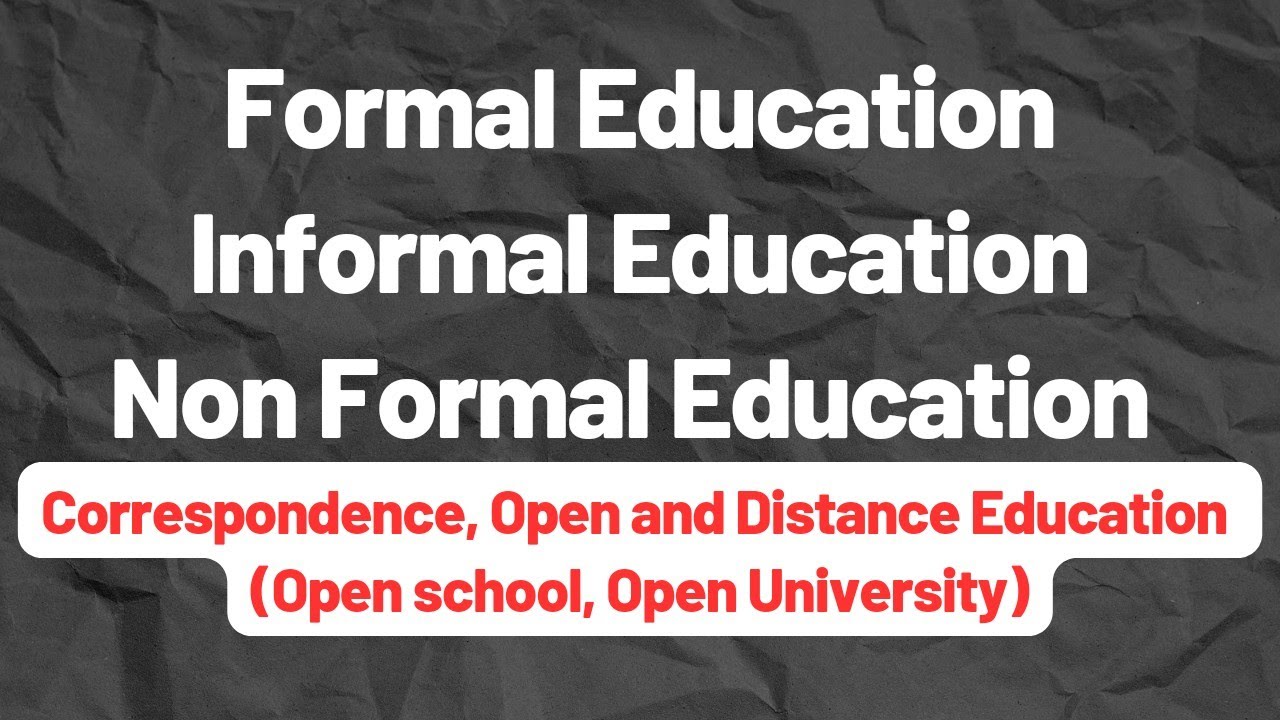 Formal, Informal & Non Formal Education. (For b.ed & B.A 1st sem, H.S ...