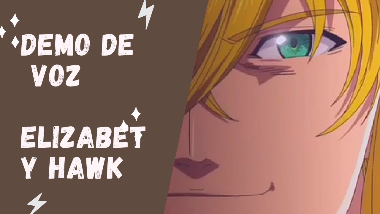 Demo de voz Elizabeth y hawk _[nanatsu no taizai]GIGI CDBS - YouTube