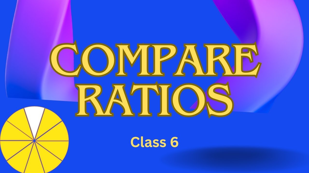 Comparing ratios|Ratio and Proportion|class6#math - YouTube