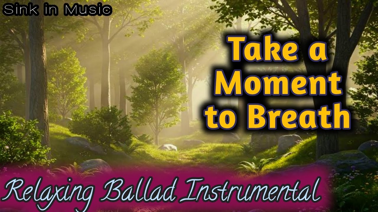Beautiful Relaxing Instrumental Ballad | Soft Music for Calm & Focus ...