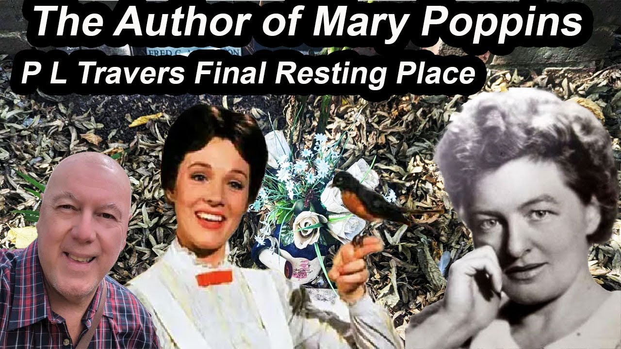 The Author of Mary Poppins P L Travers Final Resting Place. Famous ...
