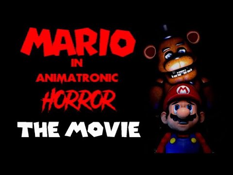 Mario In Animatronic Horror: THE MOVIE - YouTube
