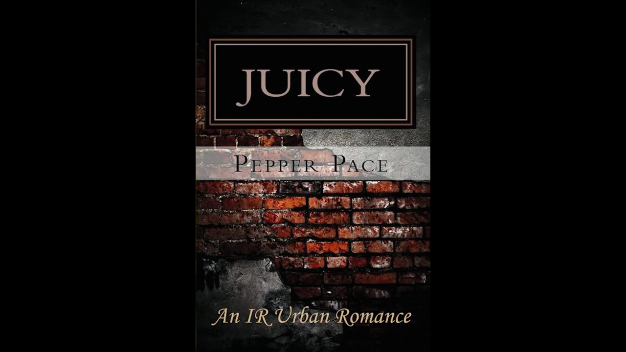Pepper Pace reads Juicy - YouTube