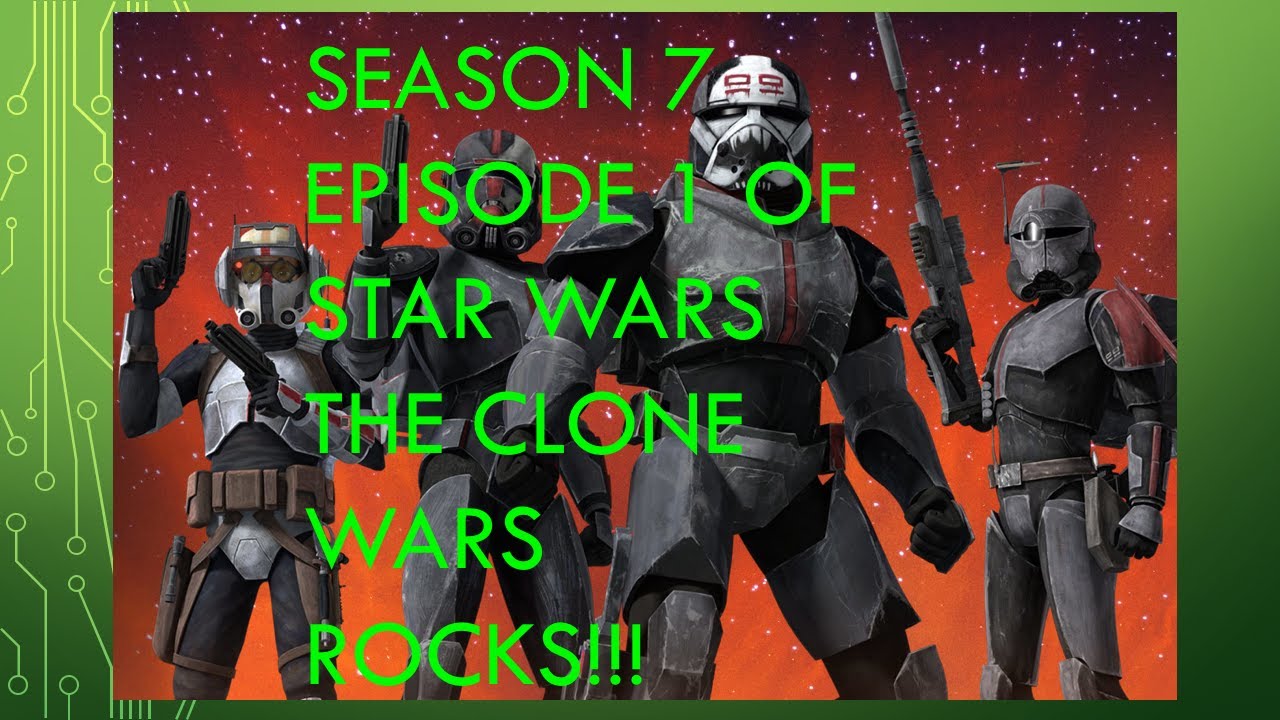 Star Wars The Clone Wars Episode1 of Season7 Review SUPA-NERD - YouTube