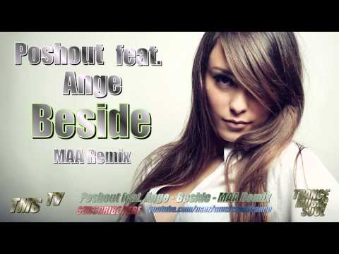 Poshout feat. Ange - Beside (MAA Remix) Full HD