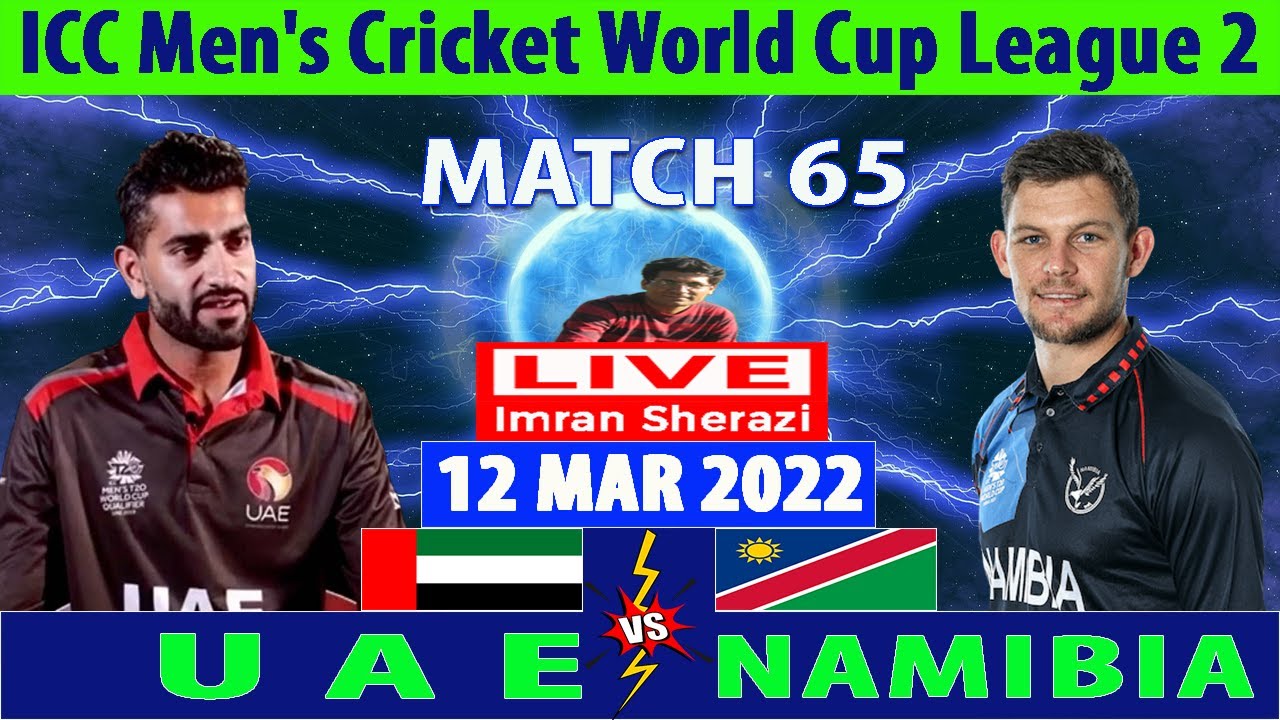 Live UAE vs NAM | United Arab Emirates vs Namibia | ICC Men's Cricket ...