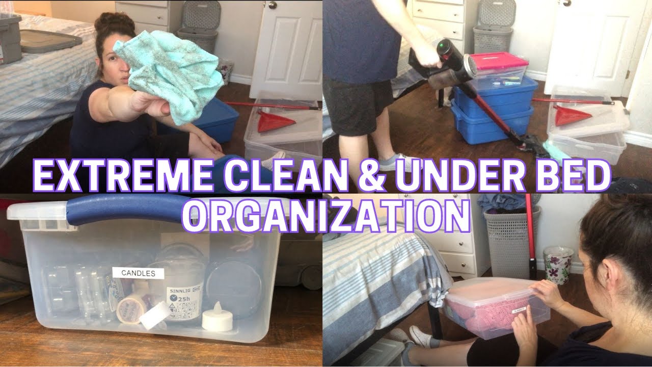 EXTREME CLEAN | UNDER BED ORGANIZATION | CLEAN WITH ME | DECLUTTER ...