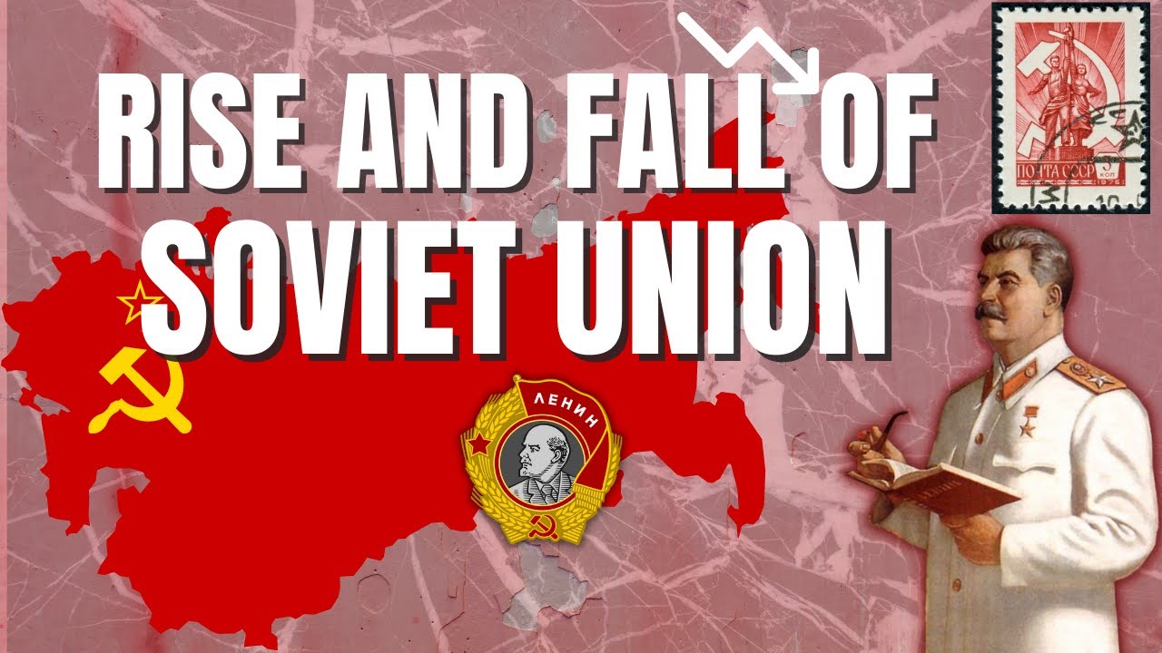 The Rise And Fall Of The Soviet Union |Brief History| - YouTube