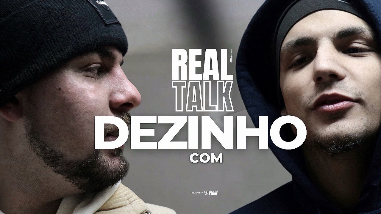 Real Talk x DEZINHO | Ep22 - YouTube