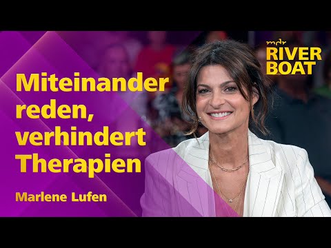 Reden hilft uns sehr und verhindert Therapien und Medikamente - Marlene Lufen