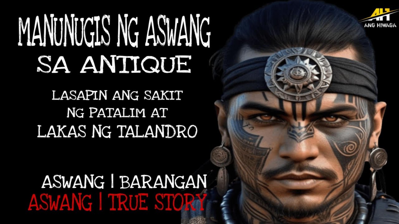 MANUNUGIS NG ASWANG SA ANTIQUE | Aswang True Story - YouTube
