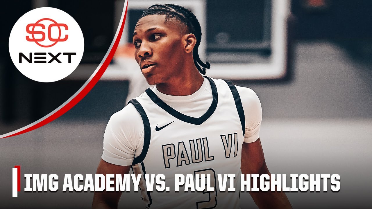 Chipotle Nationals Quarterfinal: IMG Academy vs. Paul VI | Full Game ...