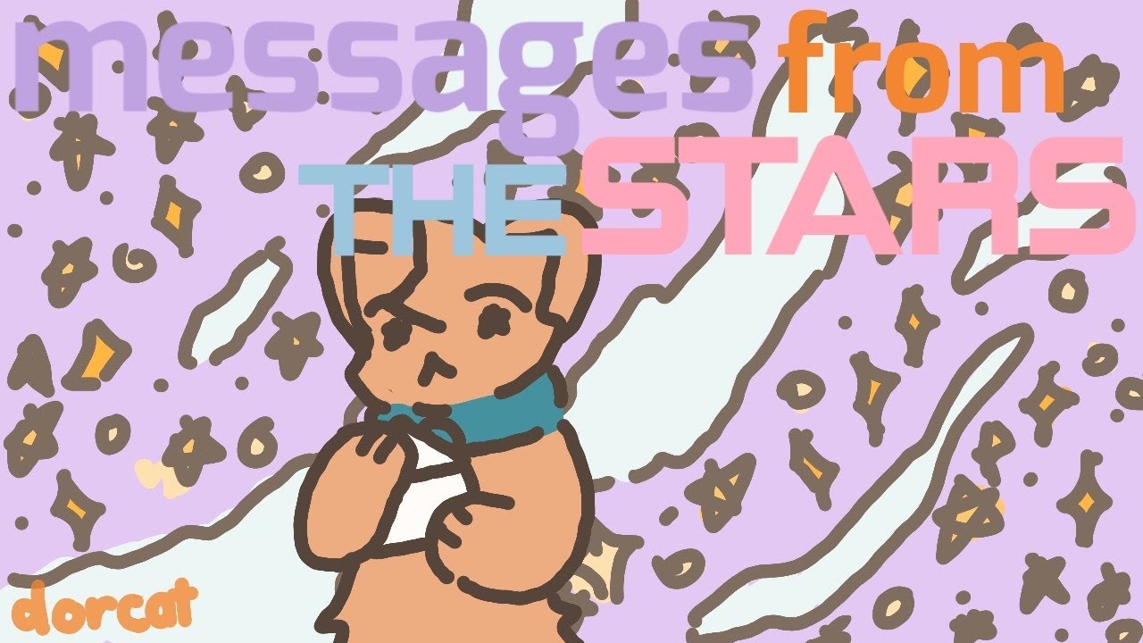 messages from the stars// animation meme - YouTube