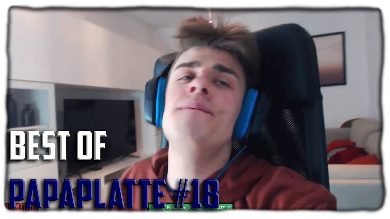 Best of Papaplatte #18 - YouTube
