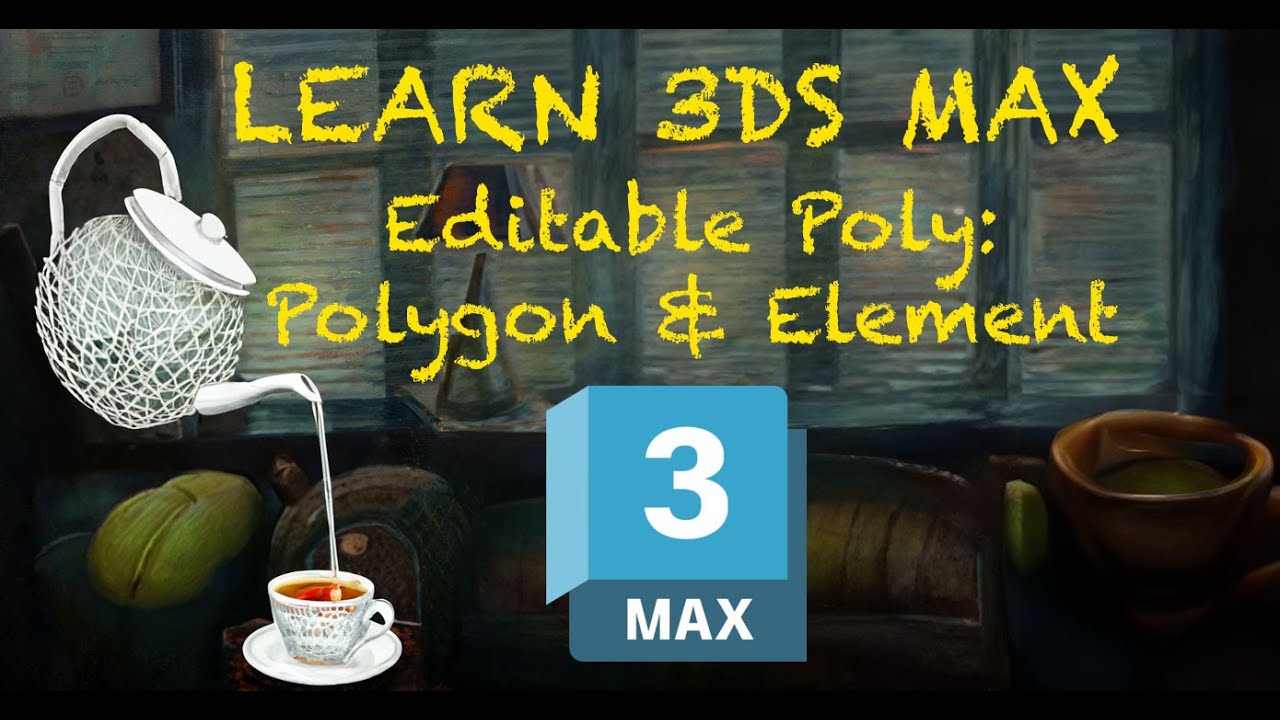 Learn 3Ds Max: Editable Poly [Polygon & Element] | دروس تعليمية ثري دي ماكس - YouTube