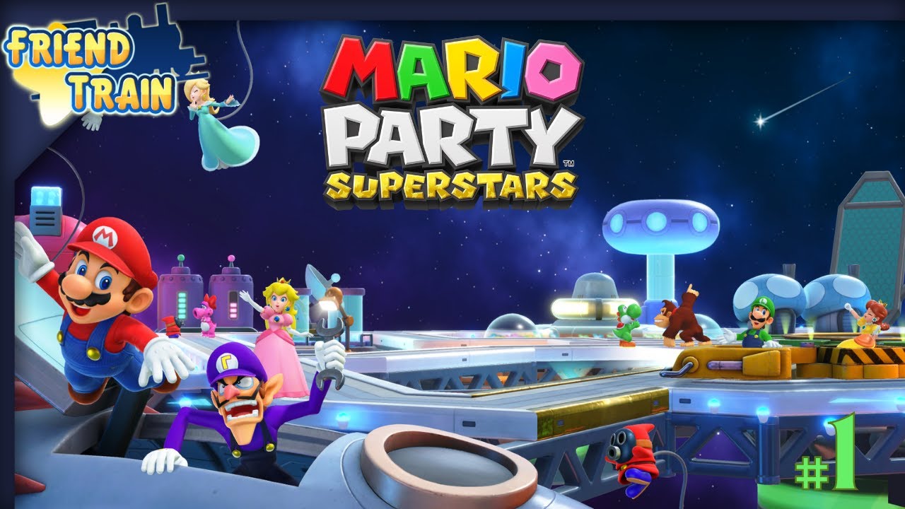 Friend Train Plays - Mario Party Superstars - Space Land - Part 1 - YouTube