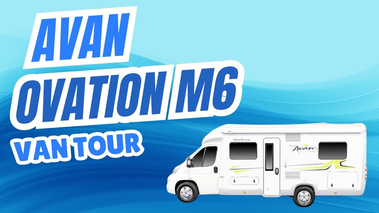 Avan Ovation M6 Tour: Ultimate Motorhome for Travel Adventures! - YouTube