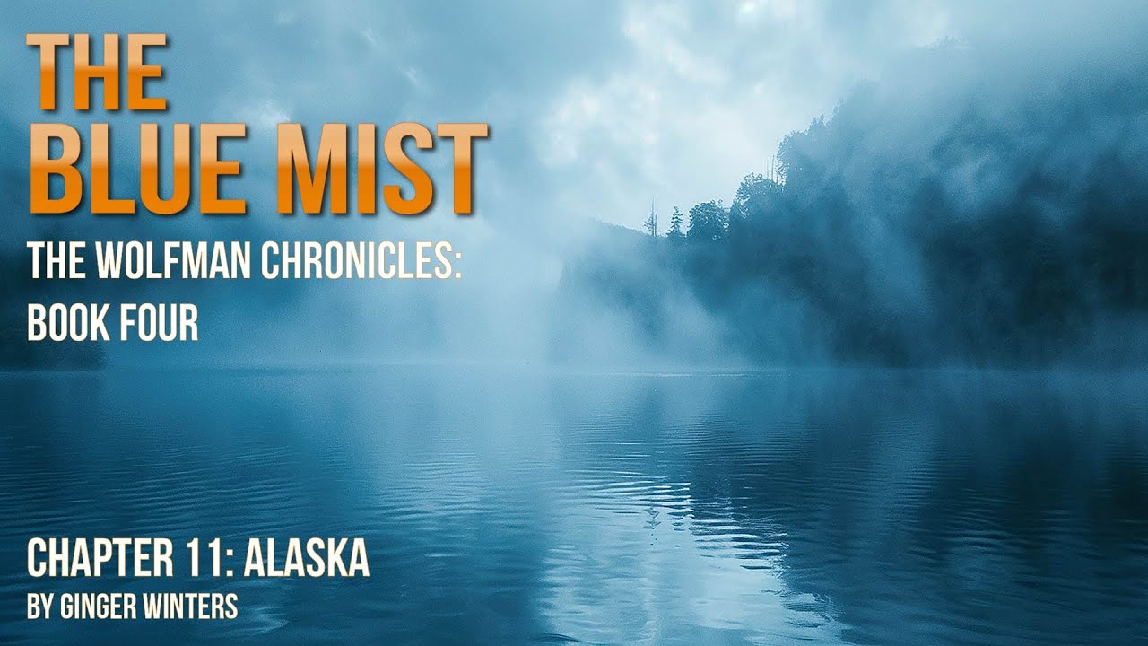 THE BLUE MIST - Chapter 11 of Book 4 #werewolf #cryptids #wolfman # ...
