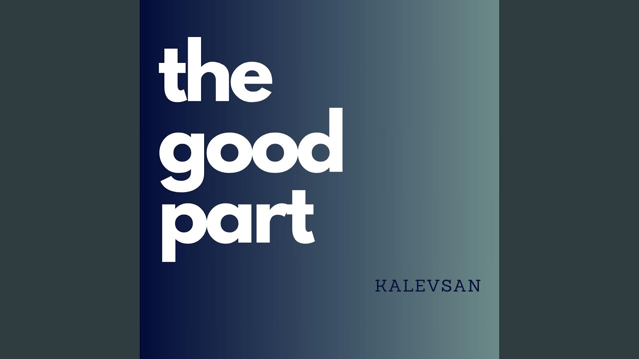 The Good Part (Interlude) - YouTube