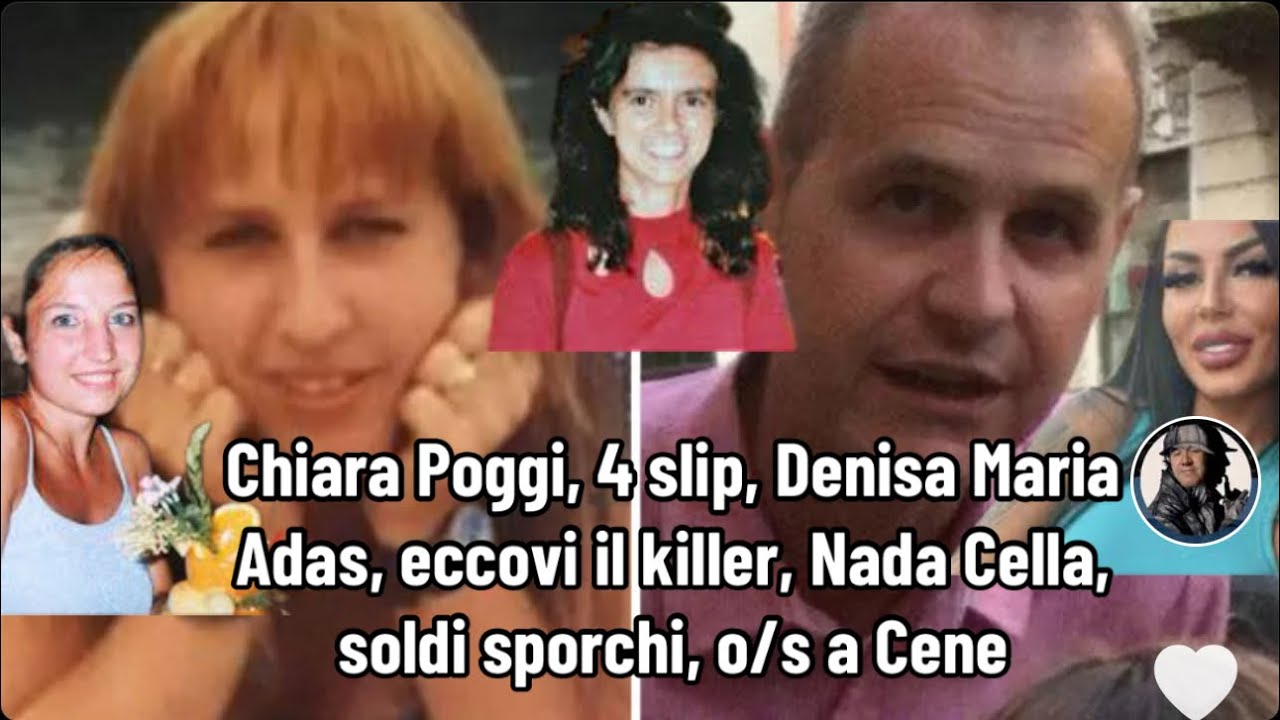 Chiara Poggi, 4 slip, Denisa Maria Adas, eccovi il killer, Nada Cella ...