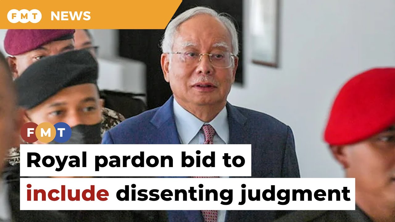 Najib cites dissenting judgment in application for royal pardon - YouTube