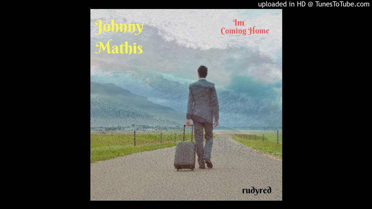 JOHNNY MATHIS - I'm Coming Home - YouTube