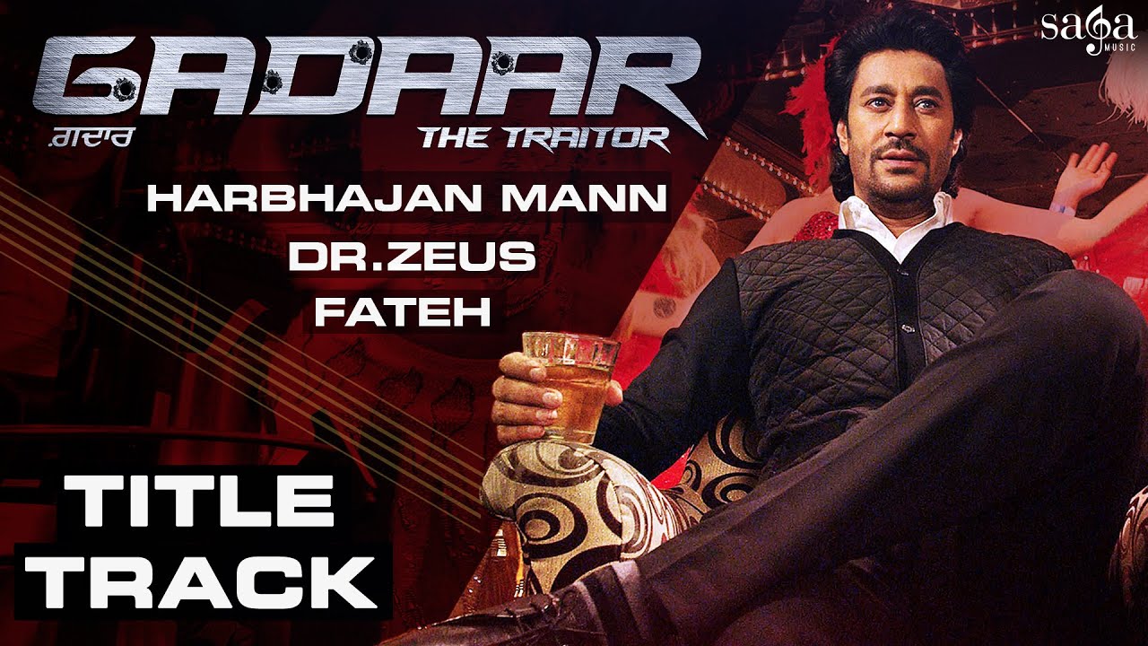 Gadaar Title Song - Harbhajan Mann, Dr Zeus, Fateh Rap feat. Evelyn ...