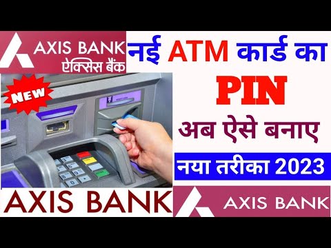 AXIS Bank new ATM card ka PIN kaise banaye || How to activate AXIS Bank ...