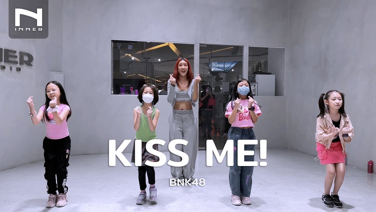 INNER KIDS │ BASIC DANCE │ KISS ME! – BNK48 - YouTube