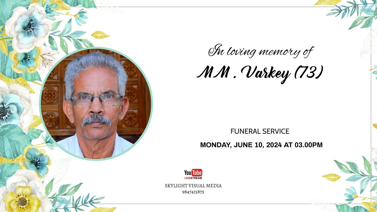 M M . Varkey (73) Funeral Service / 10.06.2024 - YouTube