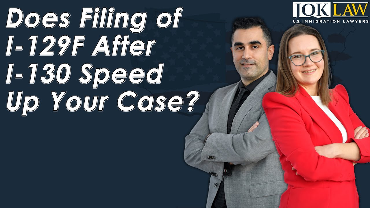 Does Filing Of I 129F After I 130 Speed Up Your Case YouTube Does Filing Of I 129F After I 130 Speed Up Your Case YouTube