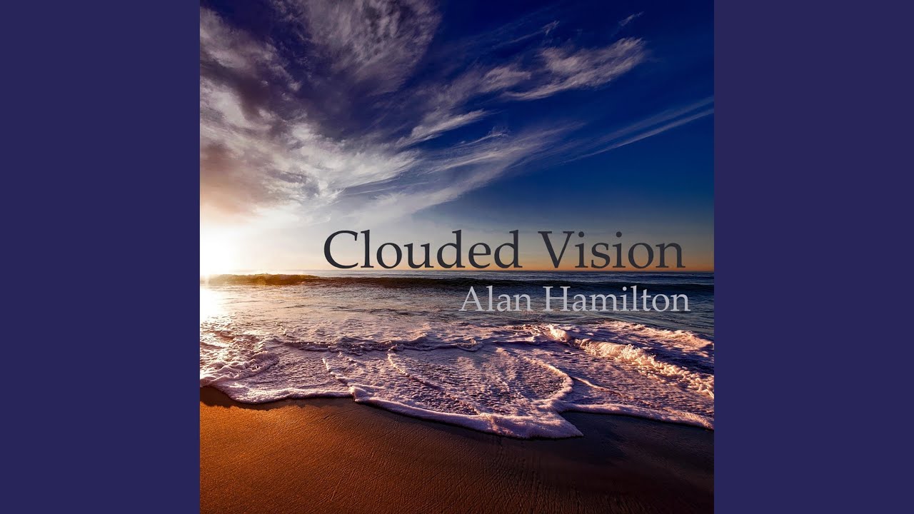Clouded Vision - YouTube