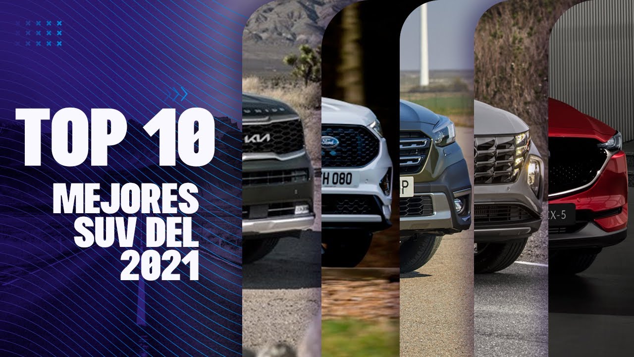 Los 10 Mejores SUV que puedes comprar ahora mismo - YouTube