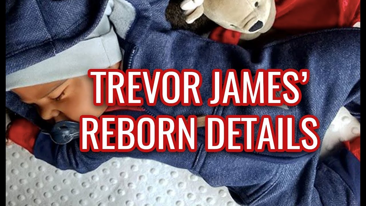 Reborn Baby Trevor's Details! - YouTube