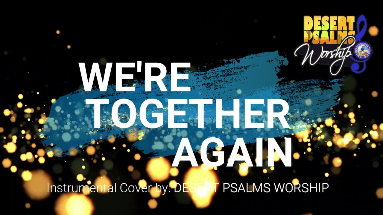 WE'RE TOGETHER AGAIN - INSTRUMENTAL WITH ENGLISH TAGALOG LYRICS - YouTube