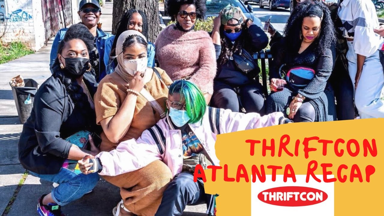 THRIFTCON Atlanta RECAP - YouTube