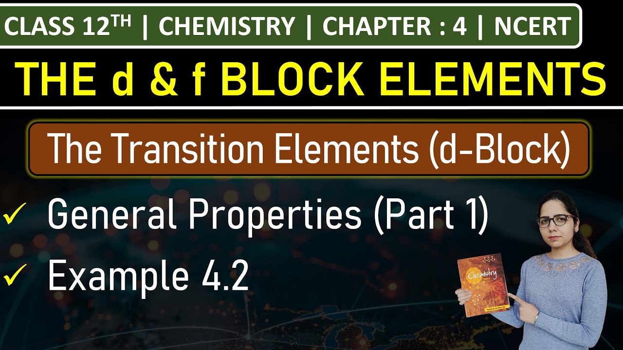 Class 12th Chemistry | General Properties of d-Block Elements (Part 1 ...