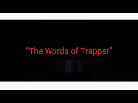 THE WORDS OF TRAPPER - YouTube