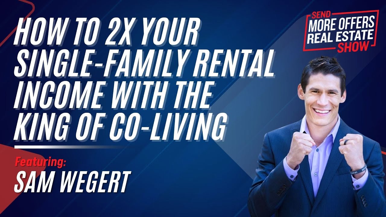 How To 2X Your Single-Family Rental Income with The King of Co-Living ...