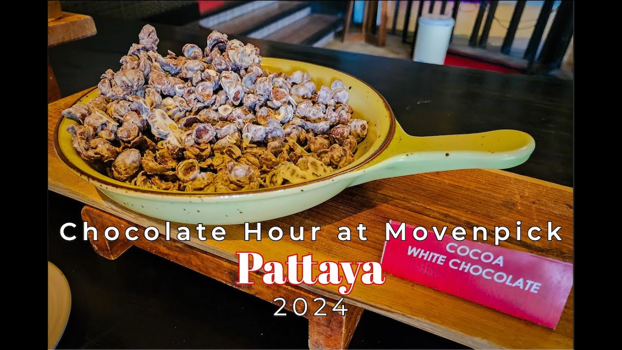 Chocolate hour at Mövenpick Siam Hotel Na Jomtien Pattaya - YouTube