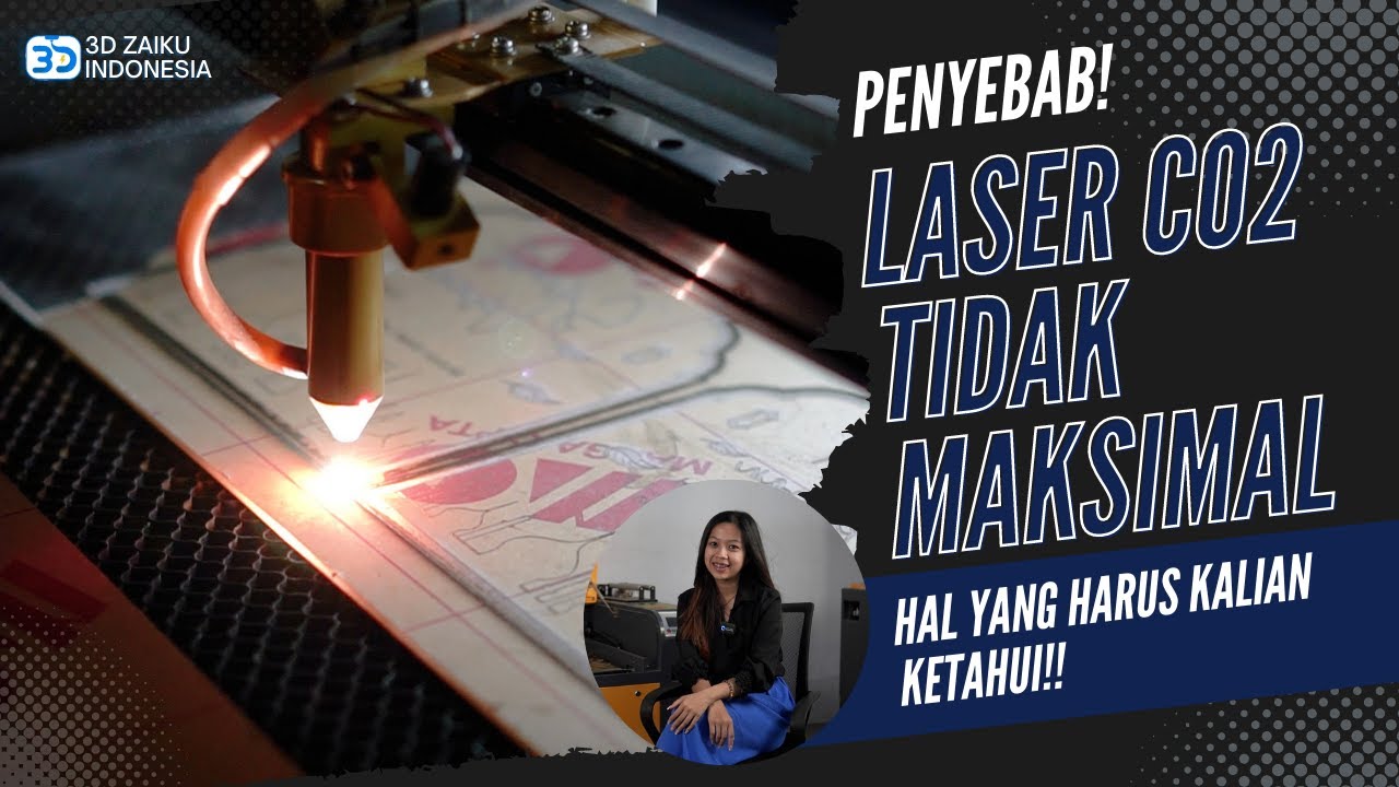 MESIN LASER CO2 LEMAH?! INI DIA HAL YANG MEMBUAT MESIN LASER CO2 TIDAK ...