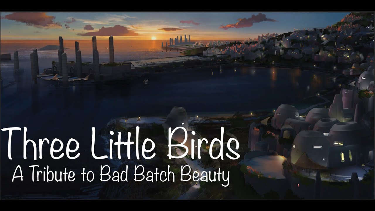 Three Little Birds: A Tribute to the Beauty of the Bad Batch Series ...