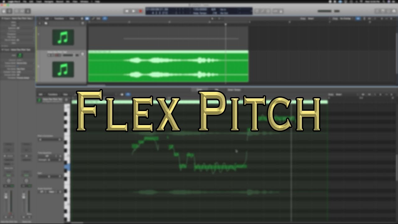 How To Use Logic Pro X FLEX PITCH YouTube How To Use Logic Pro X FLEX PITCH YouTube