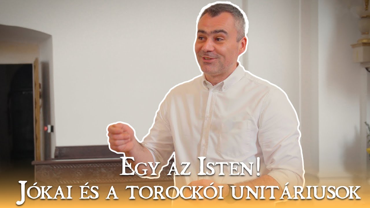 Jókai 200: Egy az Isten! - Jókai és a torockói unitáriusok - YouTube