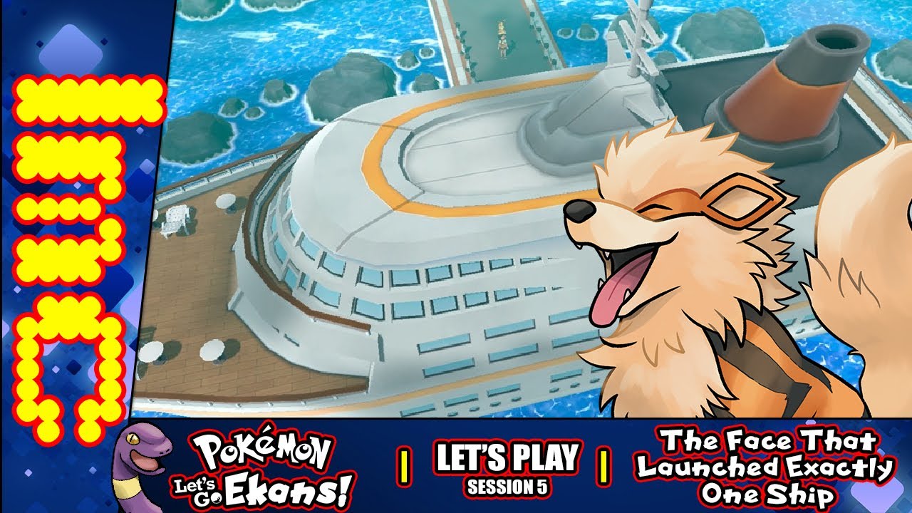 THE FACE THAT LAUNCHED EXACTLY ONE SHIP | Pokémon: Let's Go Ekans! #5 ...